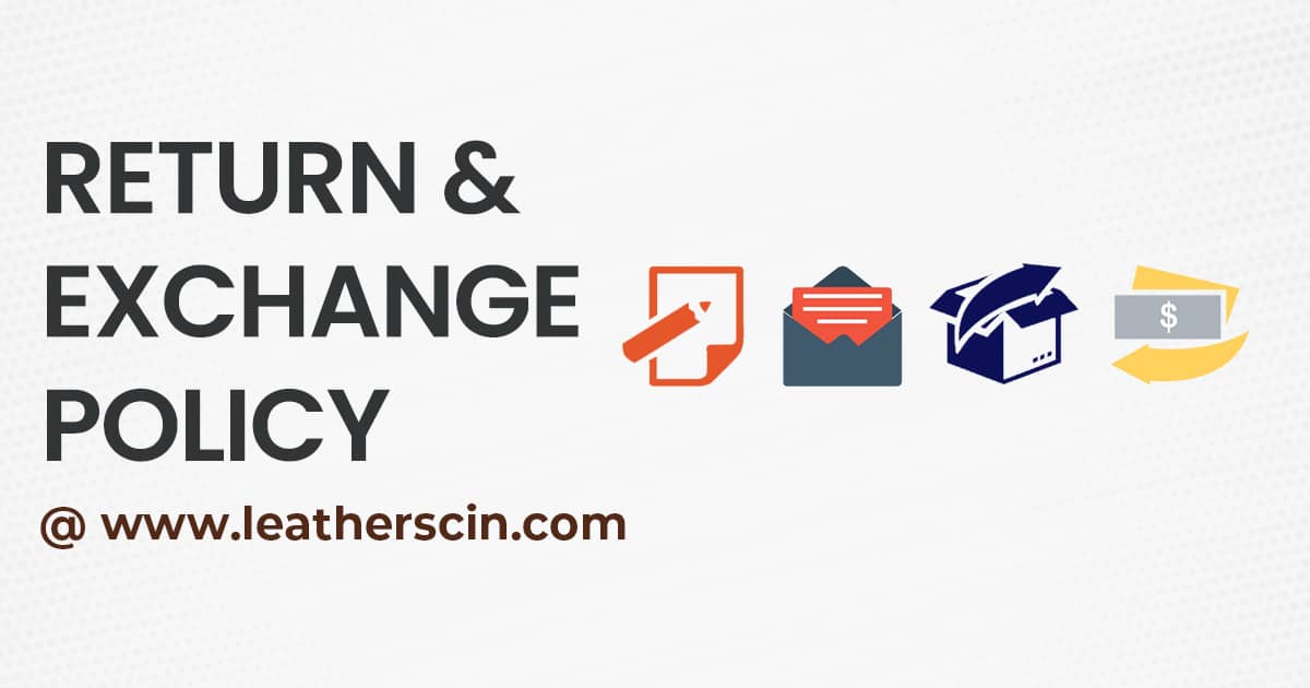 Return & Exchange Policy - LeatherScin